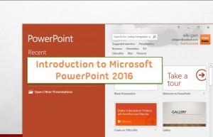 Introduction to Microsoft PowerPoint 2016 - wikigain