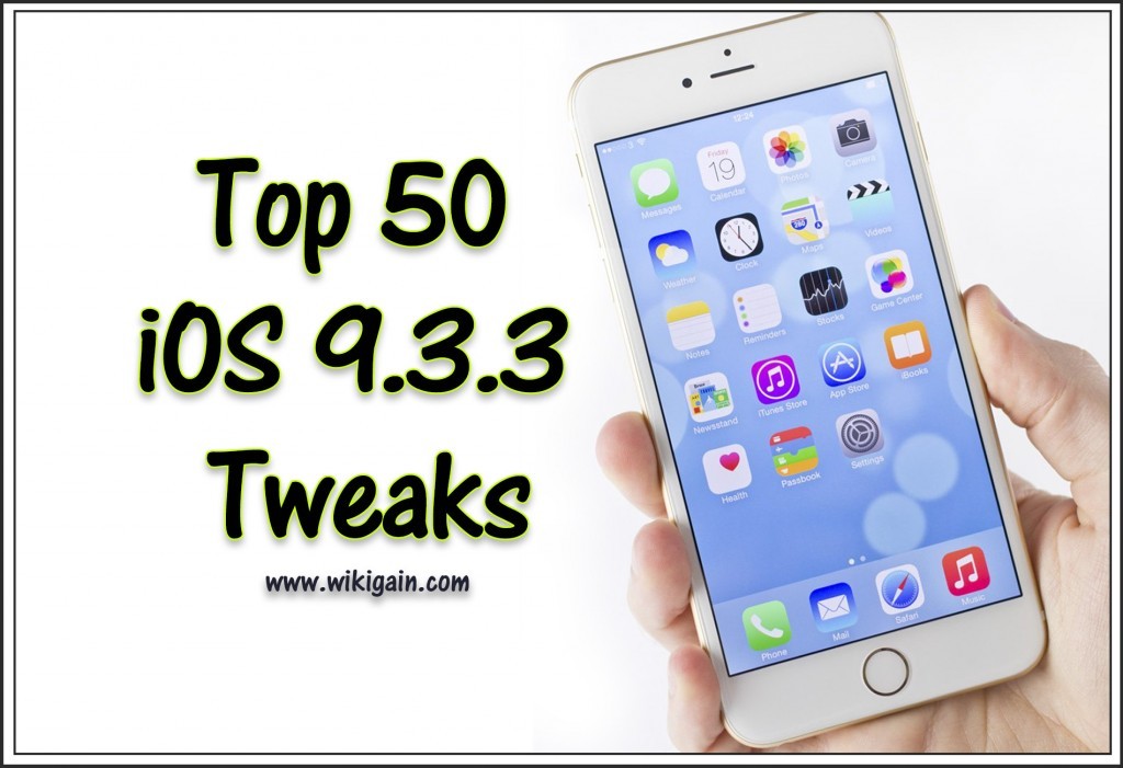 Top 50 iOS 9.3.3 Tweaks - wikigain