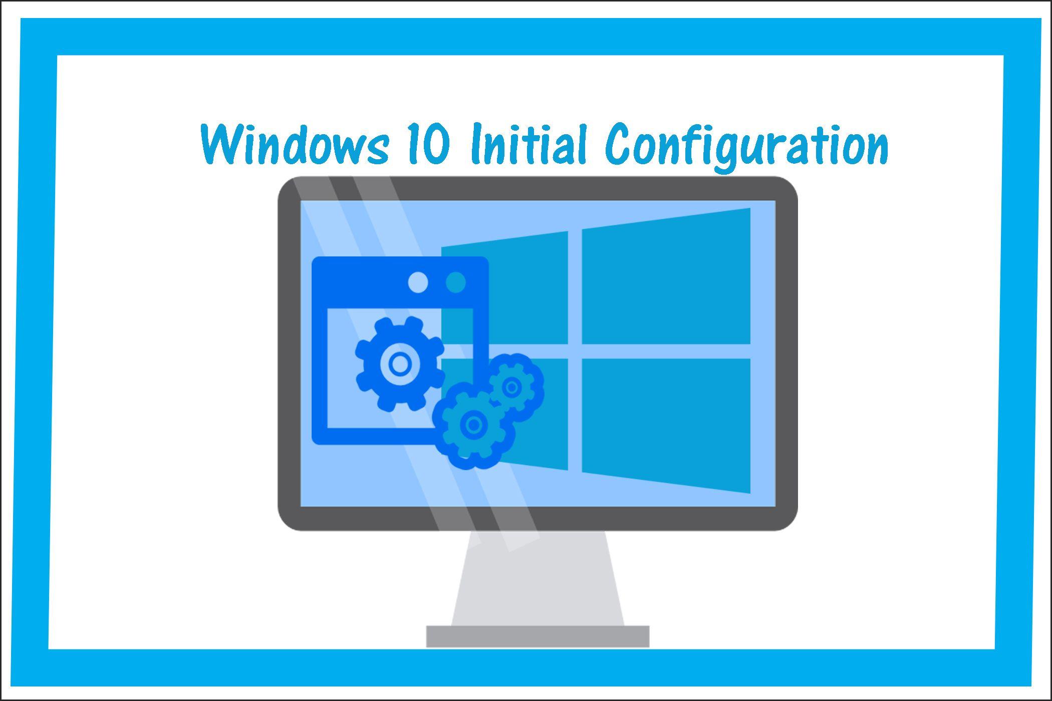 Windows 10 Initial Configuration For All Users Wikigain