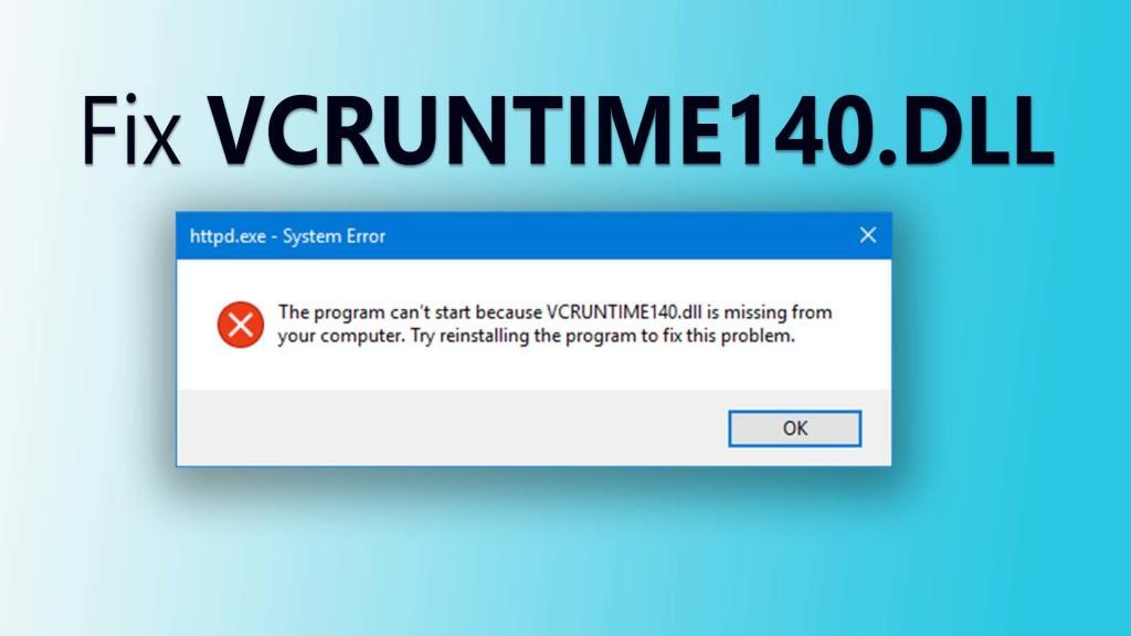 How to Fix VCRUNTIME140.DLL is Missing - wikigain