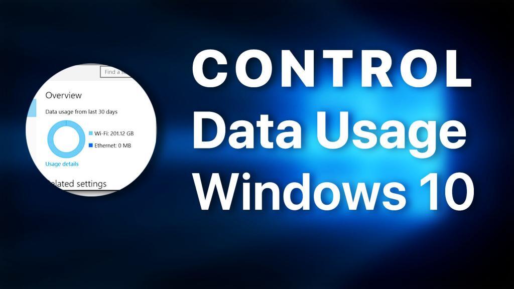 How to Control Your Internet Data in Windows 10 - wikigain