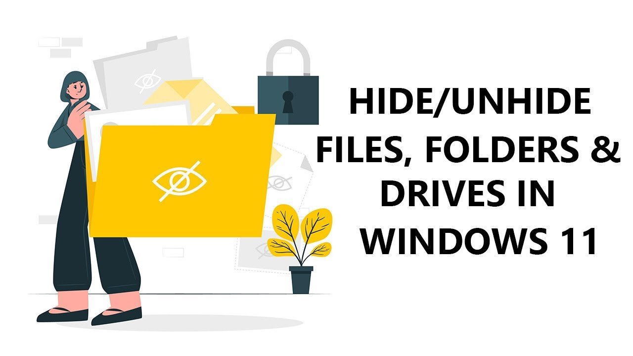 How to Hide Files, Folders and Drives in Windows 11? How to Hide Files, Folders and Drives in Windows 11?