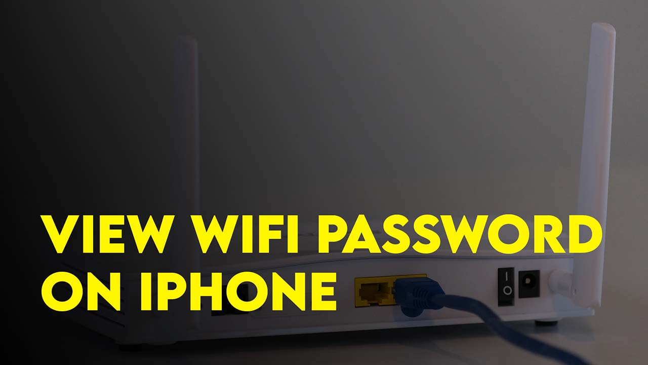 How To View WiFi Password On IPhone And IPad Wikigain